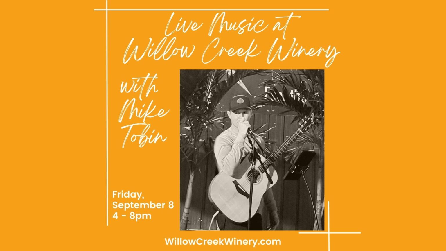 Enjoy Live Music with Mike Tobin at Willow Creek Winery